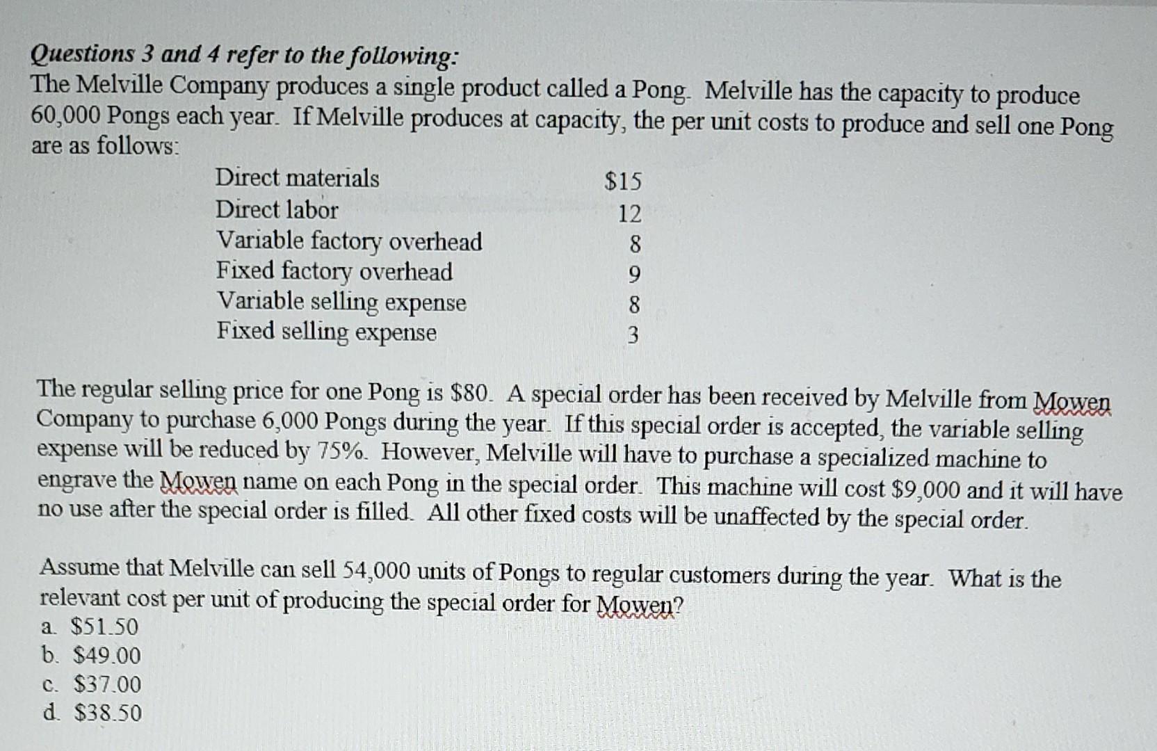 Solved Questions 3 and 4 refer to the following: The | Chegg.com