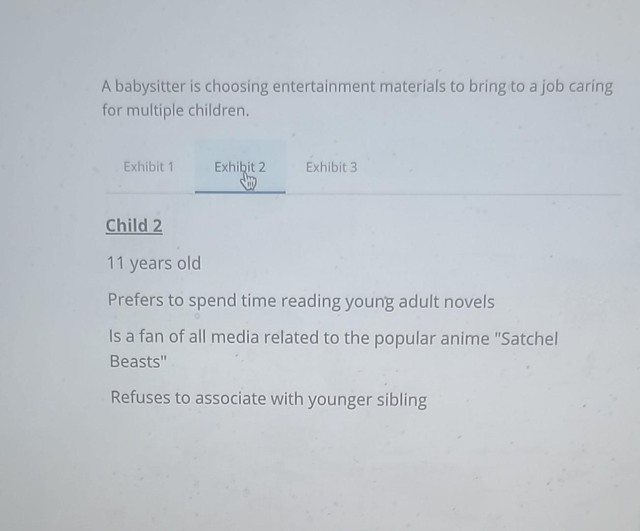 Solved A babysitter is choosing entertainment materials to | Chegg.com Solved A babysitter is choosing entertainment materials to | Chegg.com