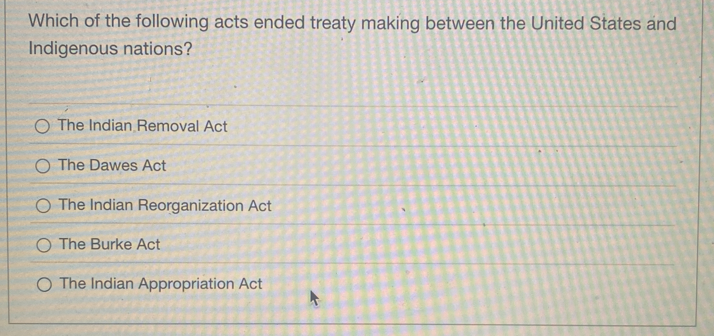 High Quality SOLUTION Which of the following acts ended treaty making ...