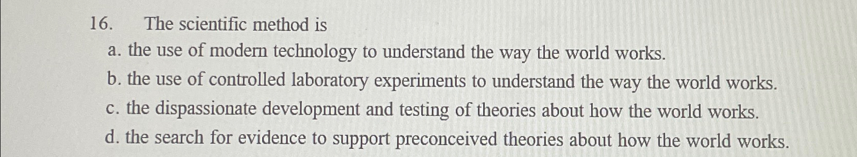 Solved The scientific method isa. ﻿the use of modern | Chegg.com