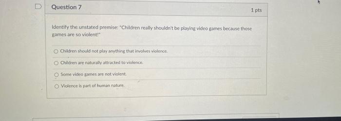 Solved Question 7 1 pts Identify the unstated premise: | Chegg.com