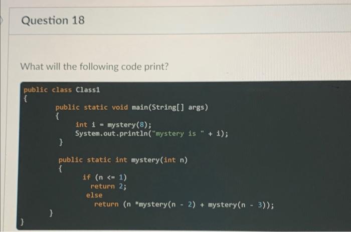 Solved Question 18 What will the following code print? | Chegg.com