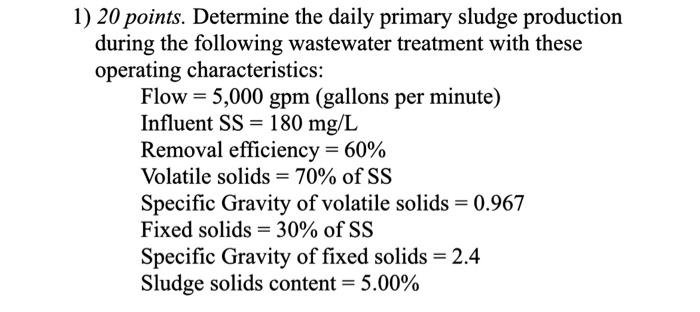 Solved 1) 20 points. Determine the daily primary sludge | Chegg.com