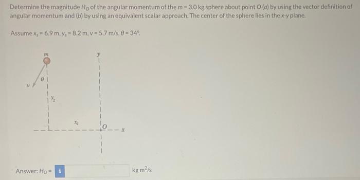 Solved Determine The Magnitude H0 Of The Angular Momentum Of