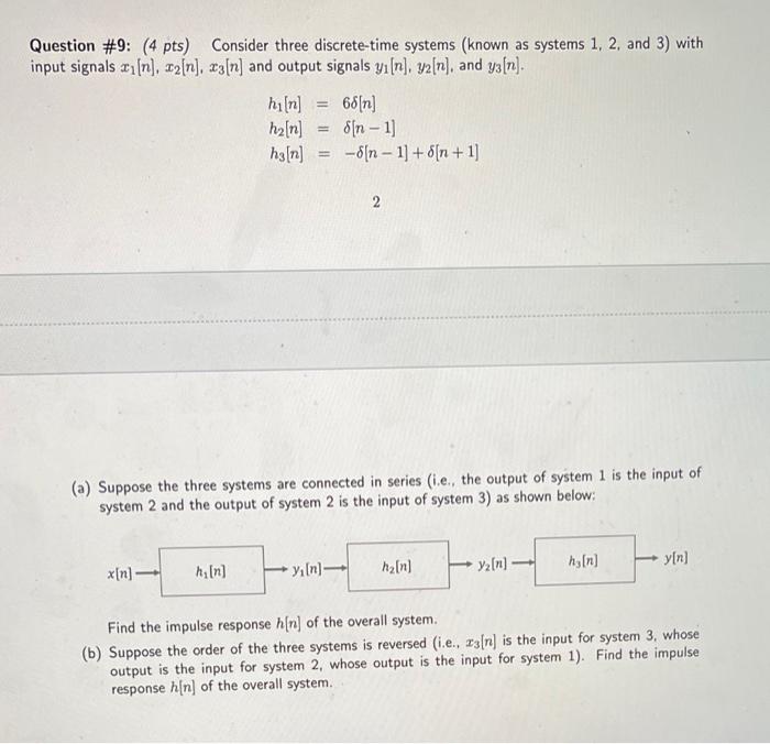 Solved Question #9: (4 pts) Consider three discrete-time | Chegg.com Solved Question #9: (4 pts) Consider three discrete-time | Chegg.com