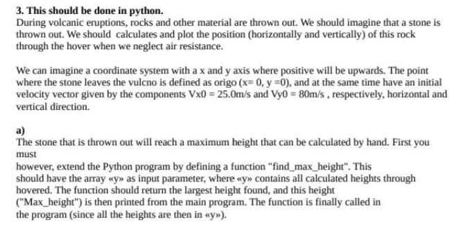 Solved 3. This should be done in python. During volcanic | Chegg.com