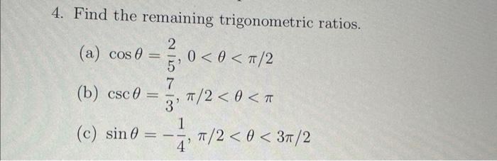 Solved Find the remaining trigonometric ratios. (a) | Chegg.com