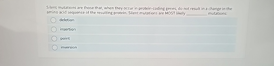 Solved Silent mutations are those that, when they occur in | Chegg.com