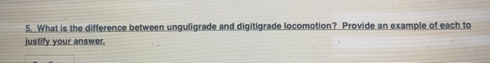 Solved 5. What is the difference between unguligrade and | Chegg.com