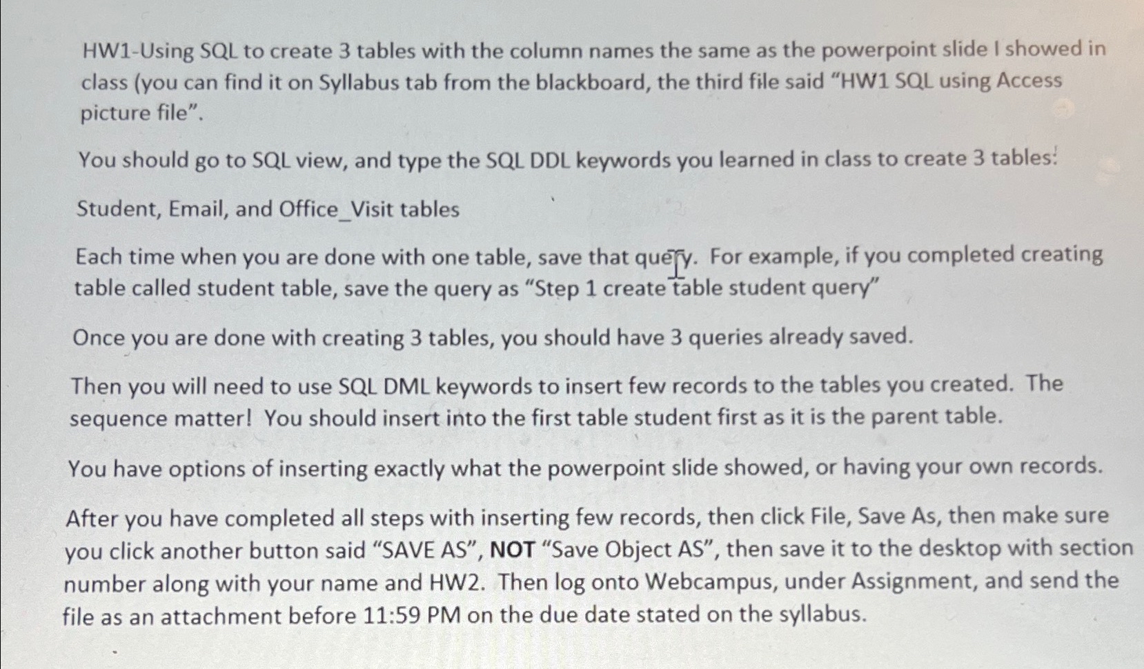 Solved Access Homework: create the following 3 ﻿tables with | Chegg.com