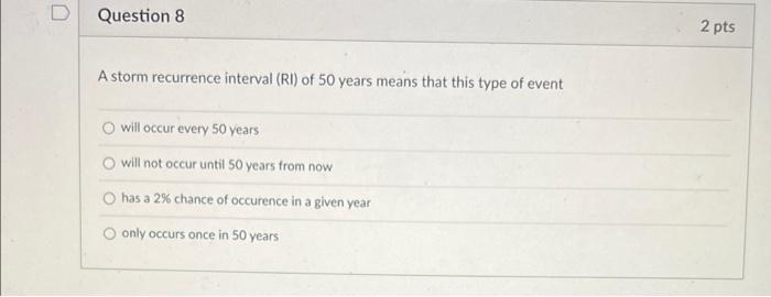 Solved Question 8 A storm recurrence interval (RI) of 50 | Chegg.com