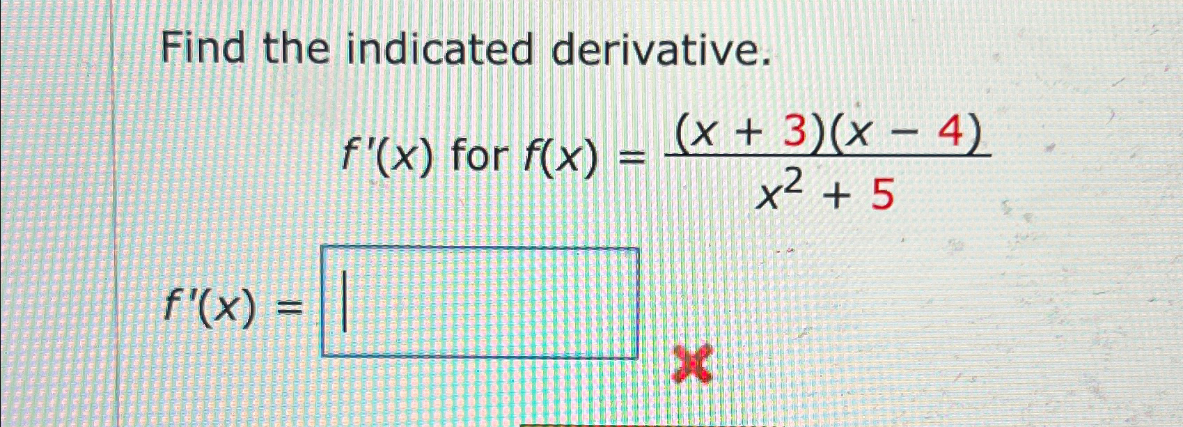 Solved Find the indicated derivative.f'(x) ﻿for | Chegg.com