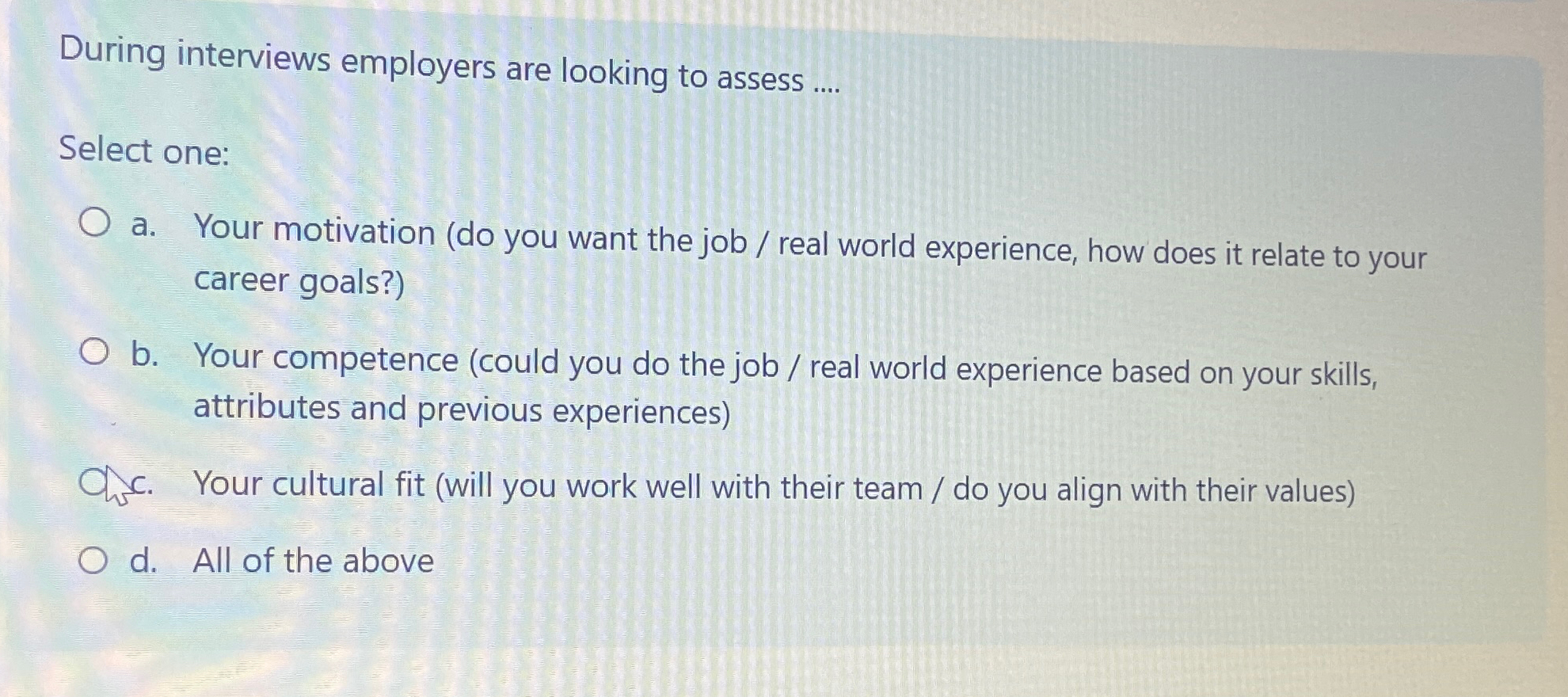 Solved During interviews employers are looking to assess | Chegg.com