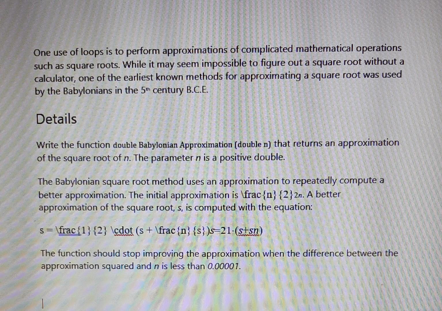 Solved One use of loops is to perform approximations of | Chegg.com