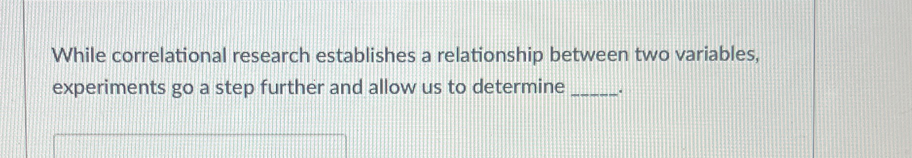 Solved While correlational research establishes a | Chegg.com