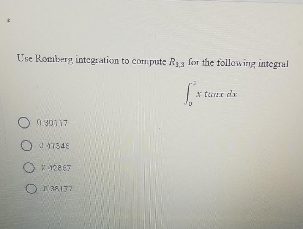 Solved Use Romberg integration to compute R3,3 for the | Chegg.com
