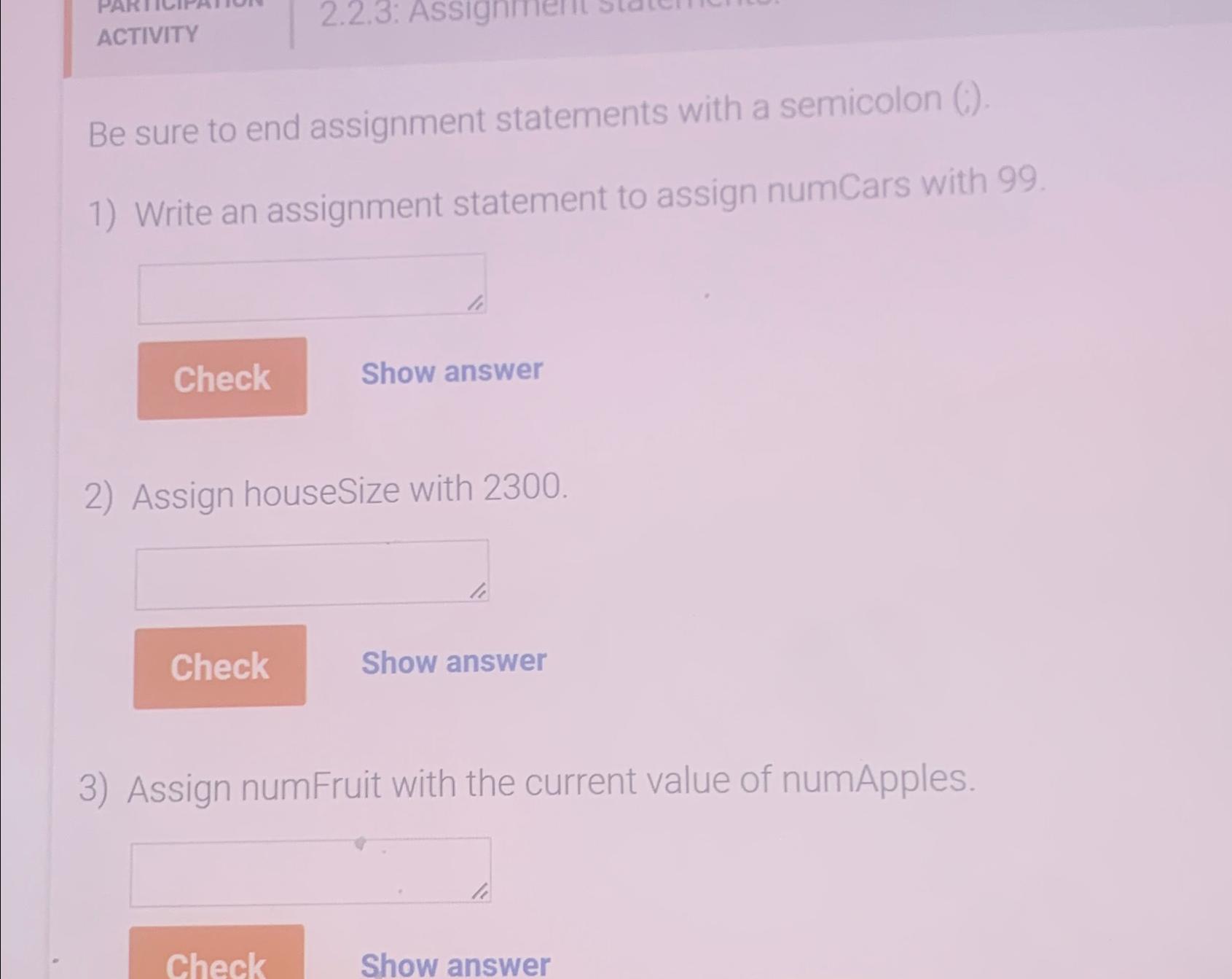 Be sure to end assignment statements with a semicolon | Chegg.com Be sure to end assignment statements with a semicolon | Chegg.com