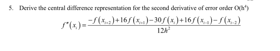 Solved Derive the central difference representation for the | Chegg.com
