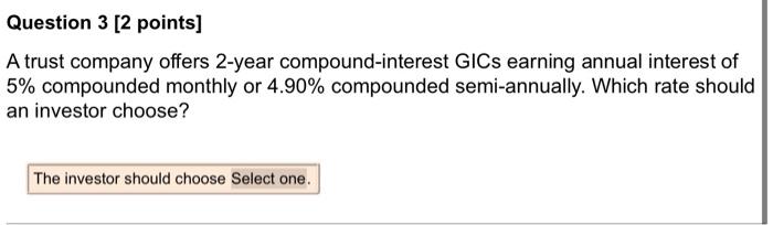 Solved A trust company offers 2-year compound-interest GICs | Chegg.com