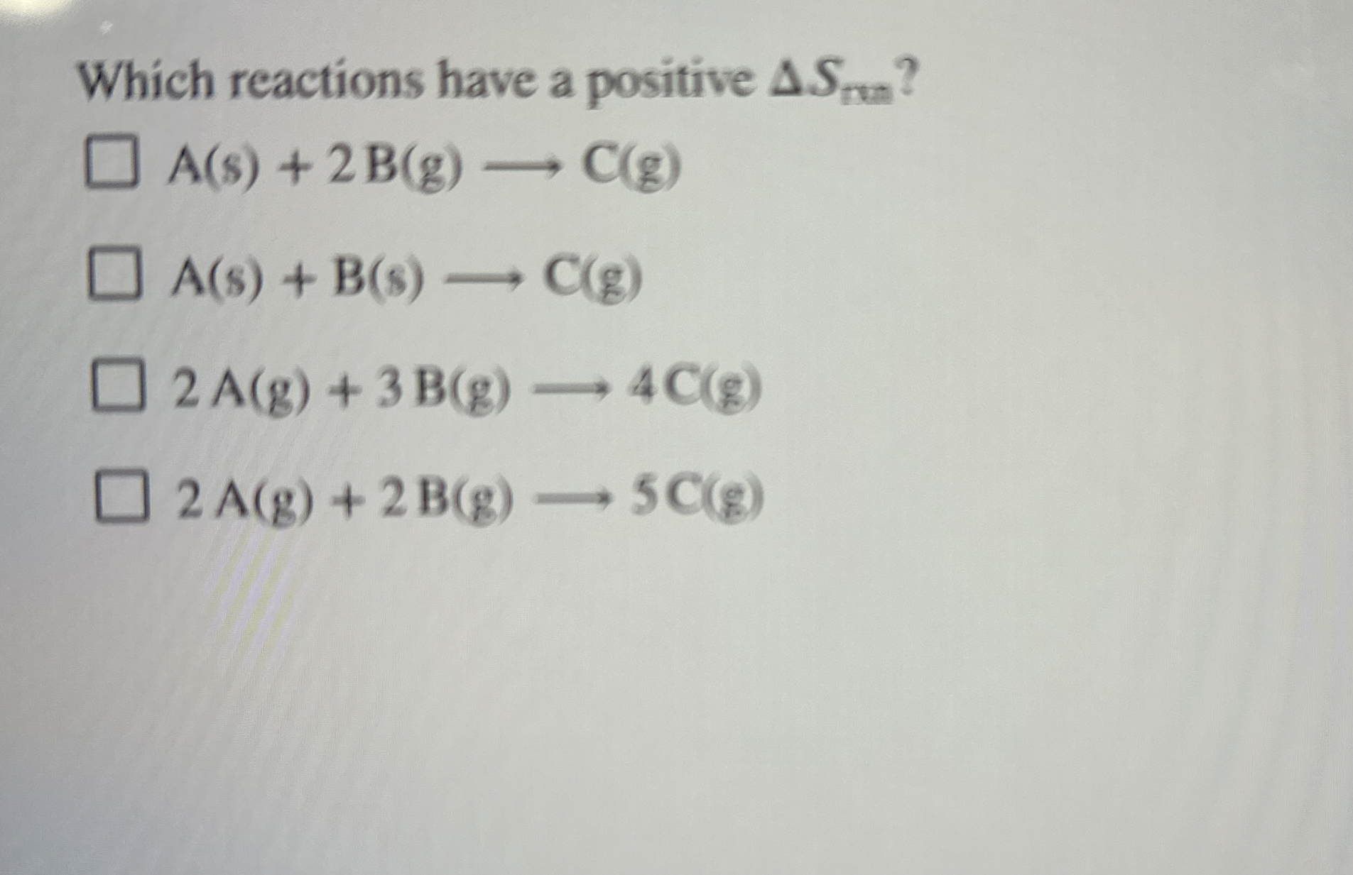 Solved Which reactions have a positive | Chegg.com