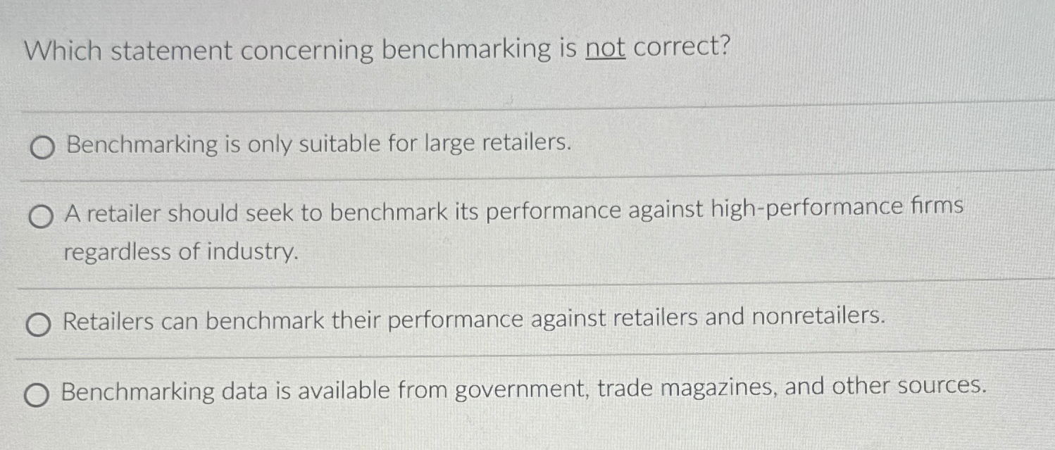 Solved Which statement concerning benchmarking is not | Chegg.com