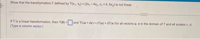 Solved Show that the transformation-T defined by | Chegg.com