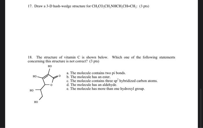 Solved 17. Draw a 3-D hash-wedge structure for | Chegg.com