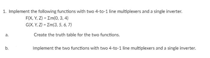 1. Implement the following functions with two 4 -to-1 | Chegg.com