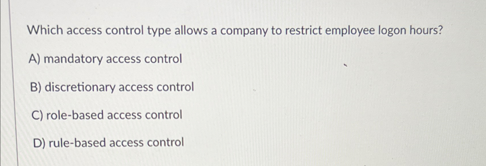 Solved Which access control type allows a company to | Chegg.com