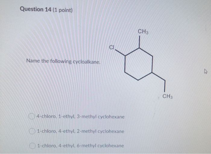 Solved Question 13 (1 point) Name the following cycloalkane | Chegg.com Solved Question 13 (1 point) Name the following cycloalkane | Chegg.com