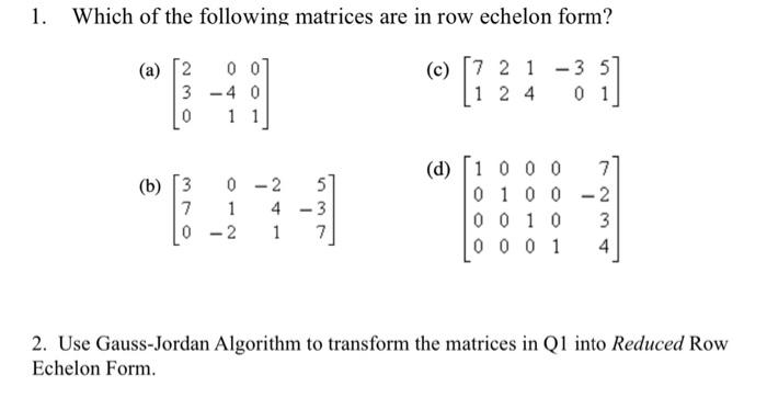 Solved 1. Which of the following matrices are in row echelon | Chegg.com