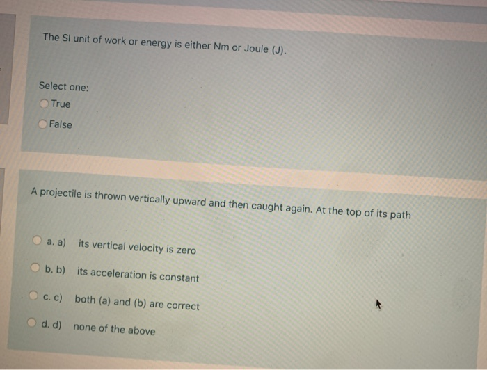 Solved The SI unit of work or energy is either Nm or Joule | Chegg.com