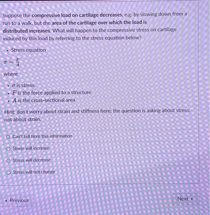 Solved Suppose the compressive load on cartilage decreases, | Chegg.com