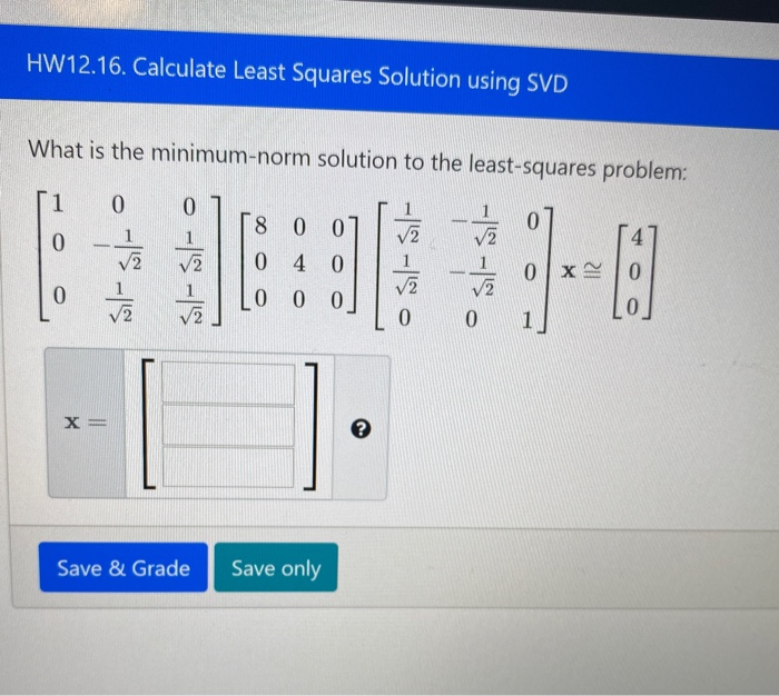 Solved HW12.16. Calculate Least Squares Solution using SVD | Chegg.com