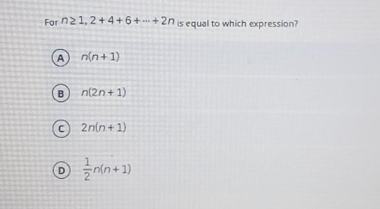 Solved For nx 1,2 + 4+6+ .+ 2n is equal to which expression? | Chegg.com