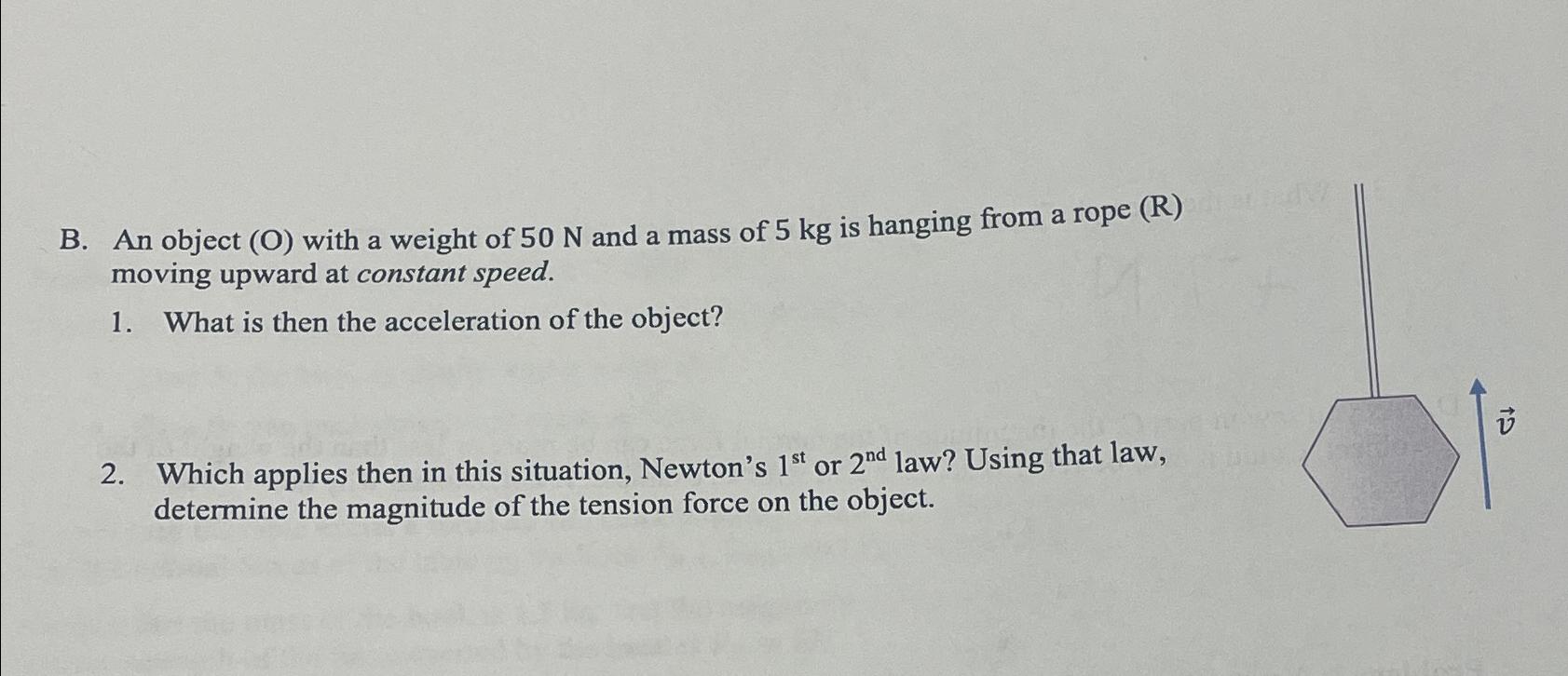 Solved B. ﻿An object (O) ﻿with a weight of 50N ﻿and a mass | Chegg.com