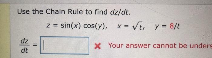 Solved Use the Chain Rule to find dz/dt. Z= sin(x) cos(y), X | Chegg.com