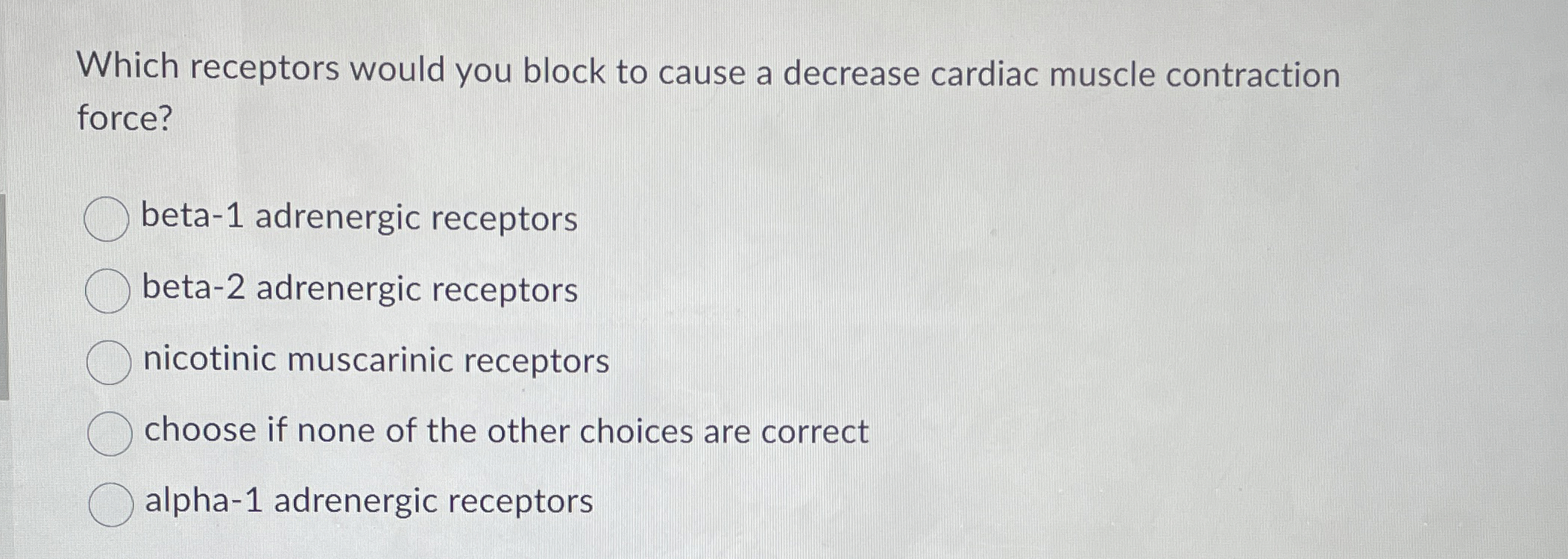 Solved Which receptors would you block to cause a decrease | Chegg.com