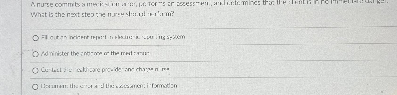 Solved A nurse commits a medication error, performs an | Chegg.com