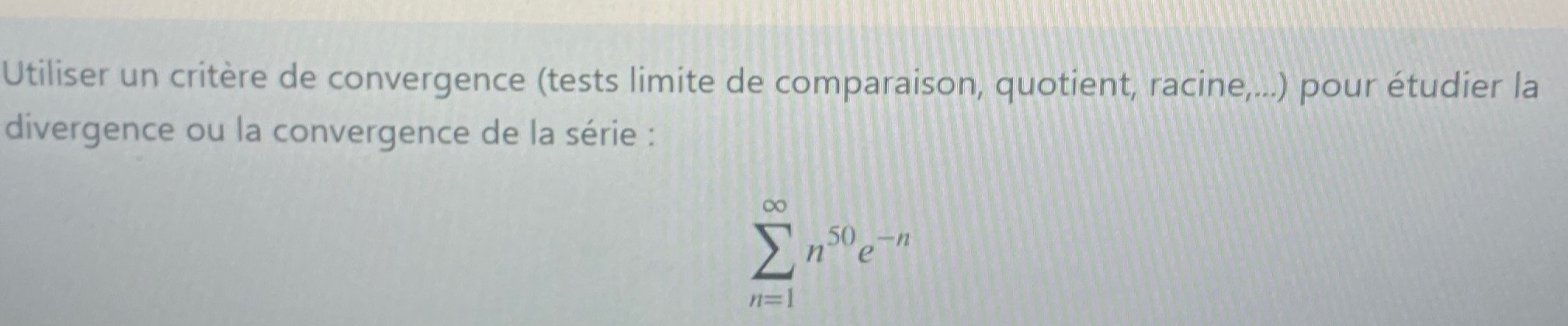 Solved Utiliser un critère de convergence (tests limite de | Chegg.com