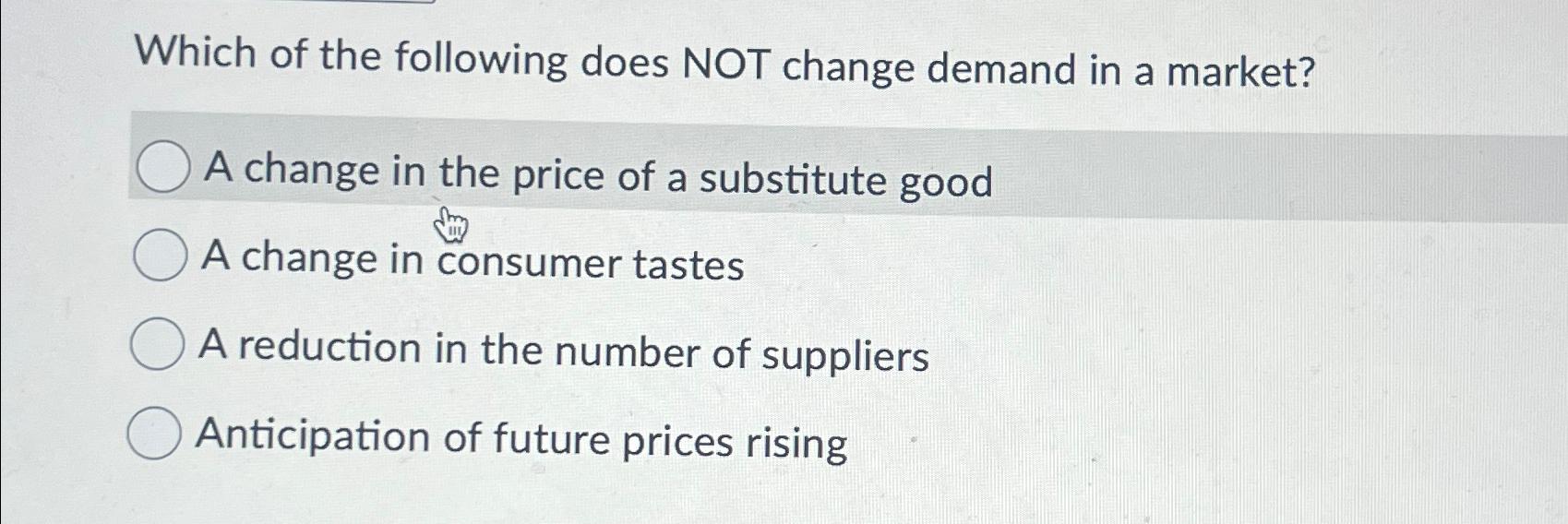 Solved Which of the following does NOT change demand in a | Chegg.com