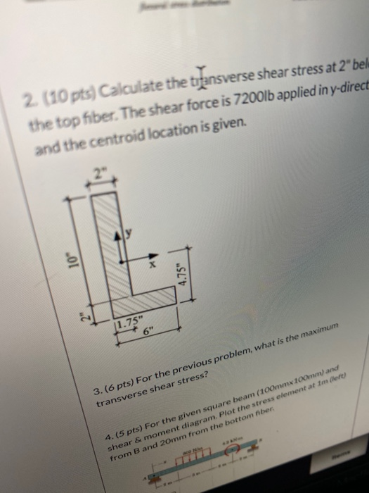 Solved 2. (10 pts) Calculate the transverse shear stress at | Chegg.com