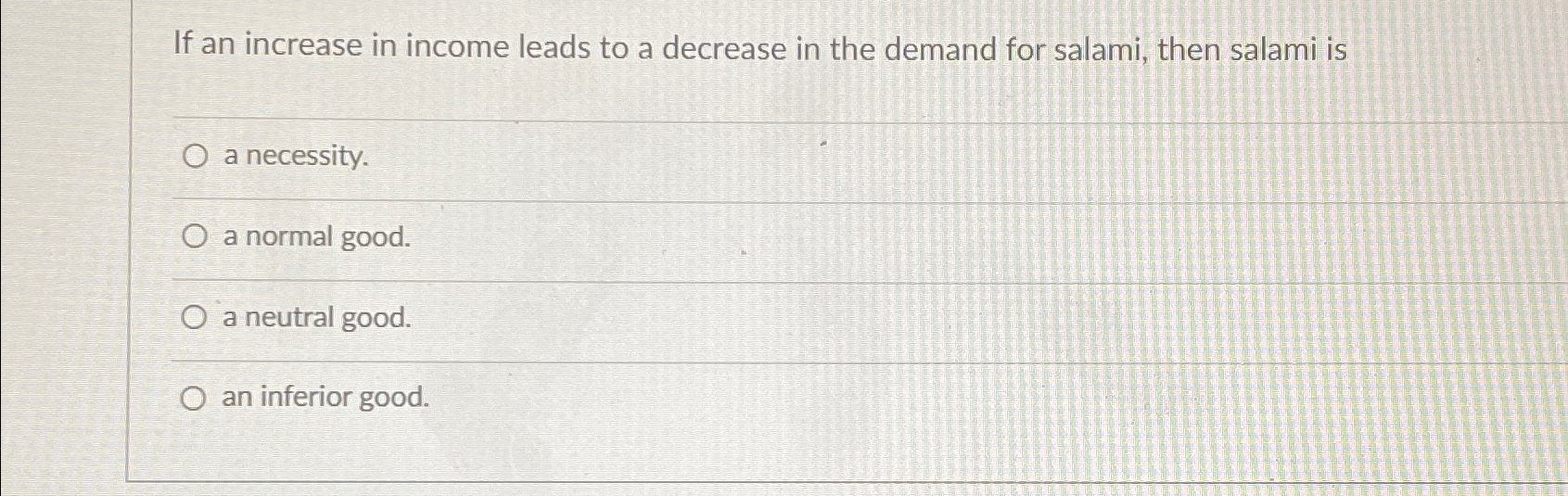 Solved If an increase in income leads to a decrease in the | Chegg.com
