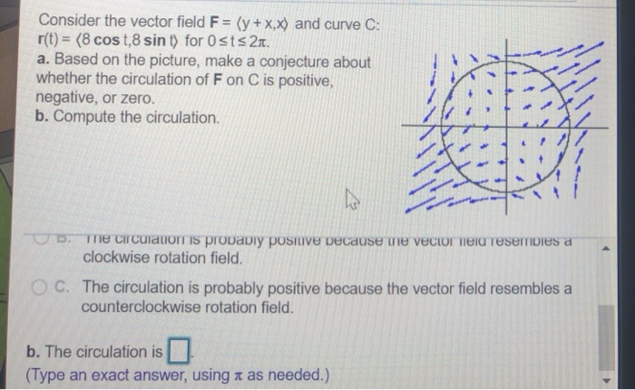 Solved Consider the vector field F = (y + x,x) and curve C: | Chegg.com