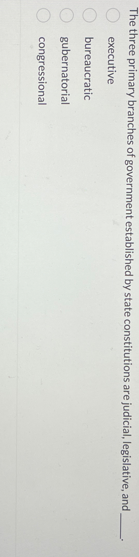 Solved The three primary branches of government established | Chegg.com