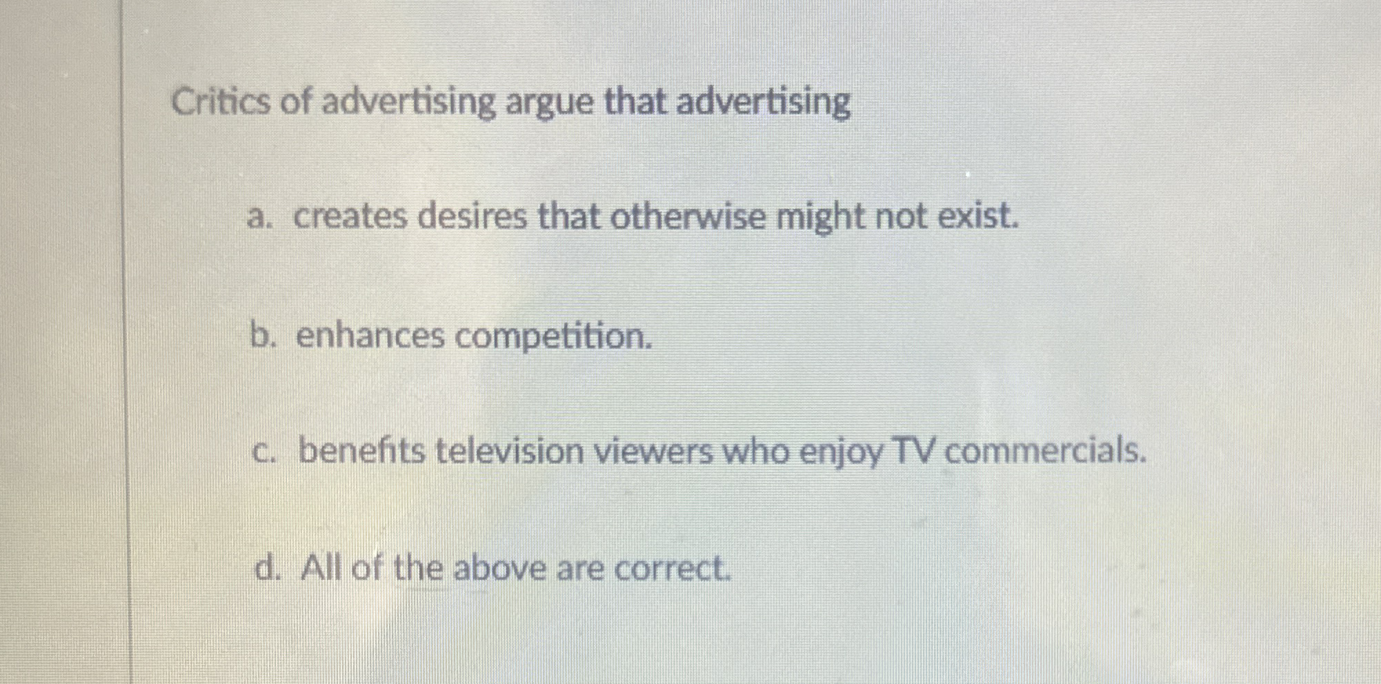 Solved Critics of advertising argue that advertisinga. | Chegg.com