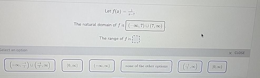 Solved Let f(x)=1x-7.The natural domain of f ﻿isThe range of | Chegg.com