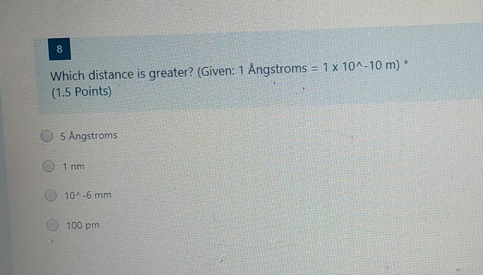 Solved 8 R Which distance is greater? (Given: 1 Ångstroms = | Chegg.com