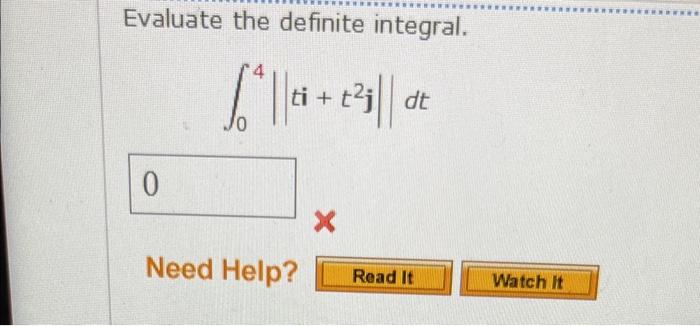 Solved Evaluate the definite integral. ∫04∣∣ti+t2j∣∣dt | Chegg.com