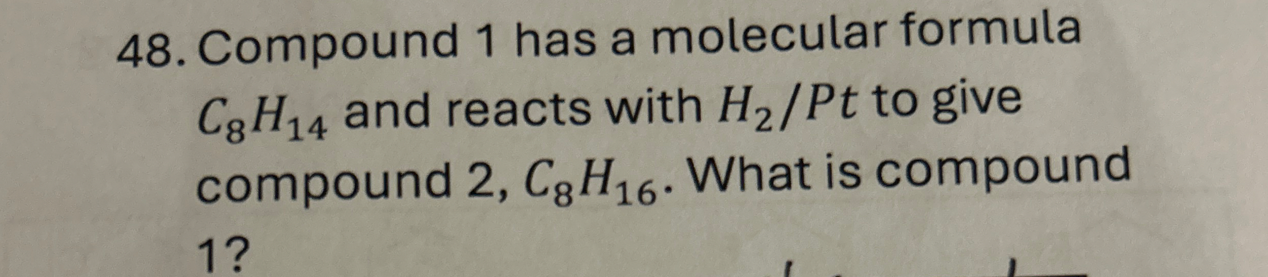 Solved Compound 1 ﻿has a molecular formula C8H14 ﻿and reacts | Chegg.com